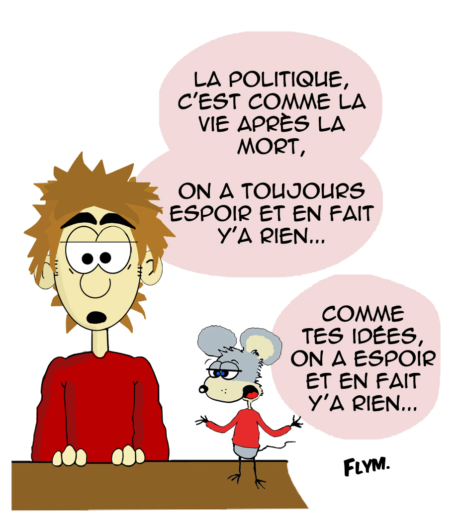 L'espoir fait vivre... la politique - Flym, dessin d'humour, blog bd ...